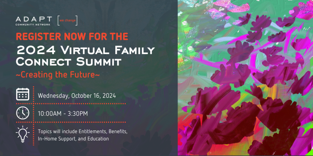 ADAPT Community Network 2024 Virtual Family Connect Summit | Weinberg ...