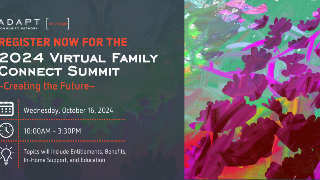 ADAPT Community Network 2024 Virtual Family Connect Summit | Weinberg ...
